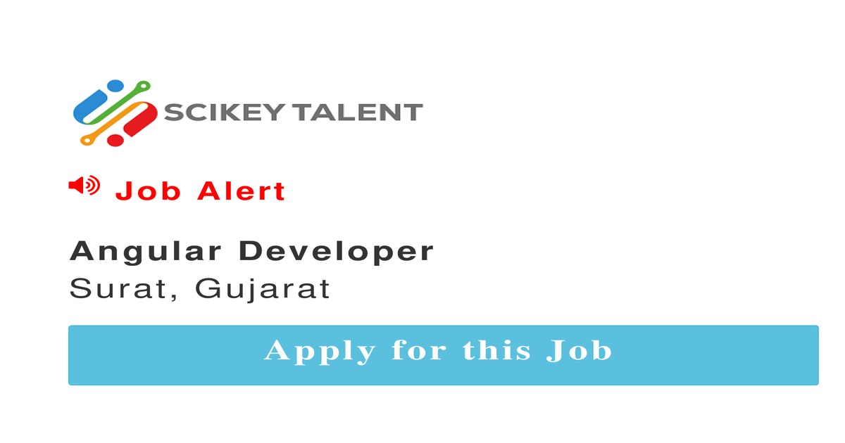 Angular Developer job In Surat by SRKay Consulting Group - SCIKEY Angular Developer job In Surat by SRKay Consulting Group - SCIKEY