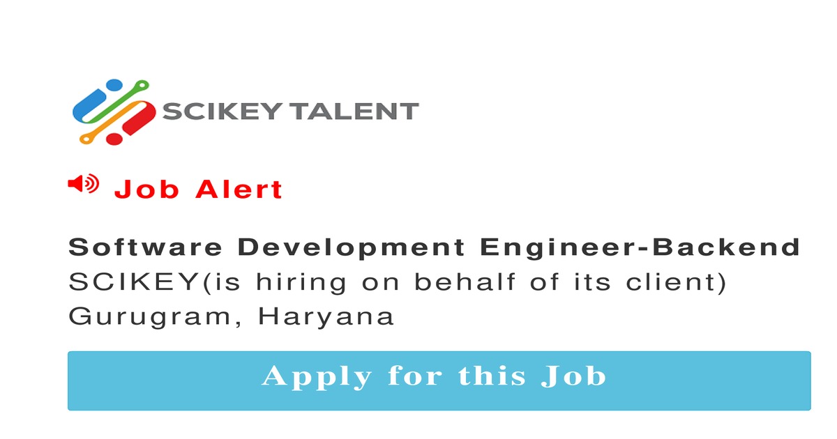 Software Development Engineer-Backend job In Gurugram by SRKay Consulting Group - SCIKEY