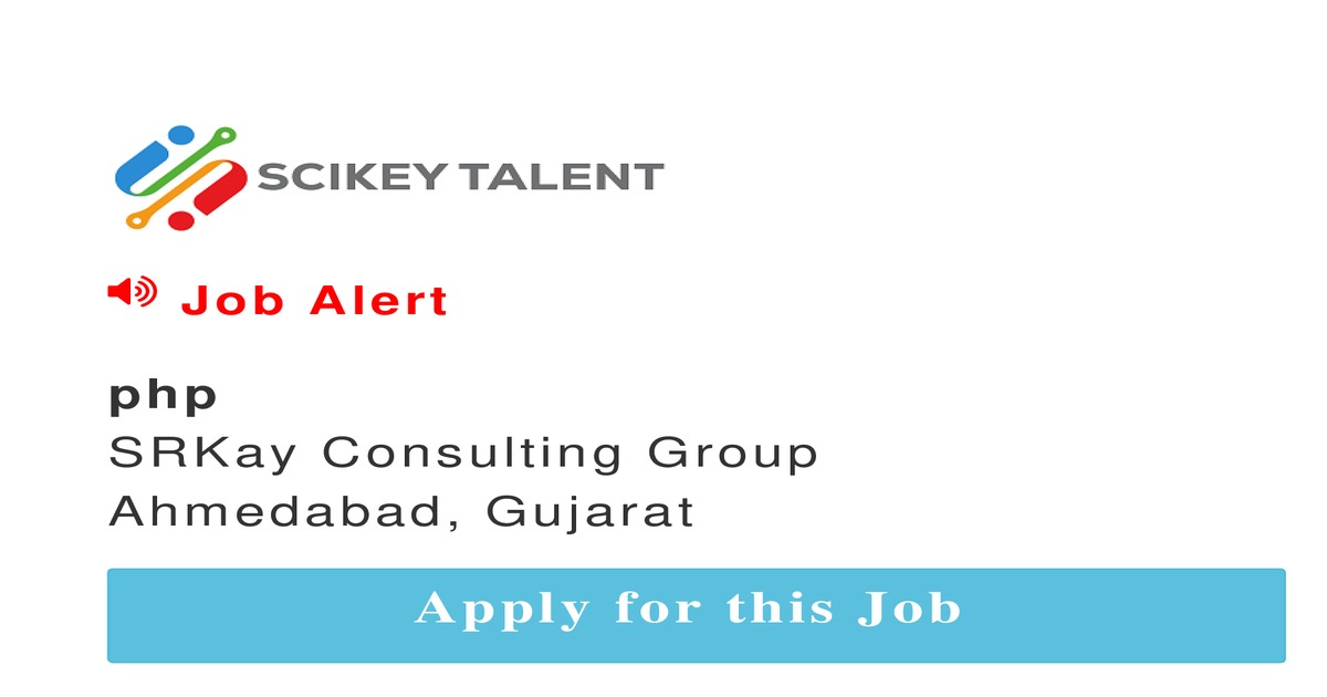 php job In Ahmedabad by SRKay Consulting Group - SCIKEY